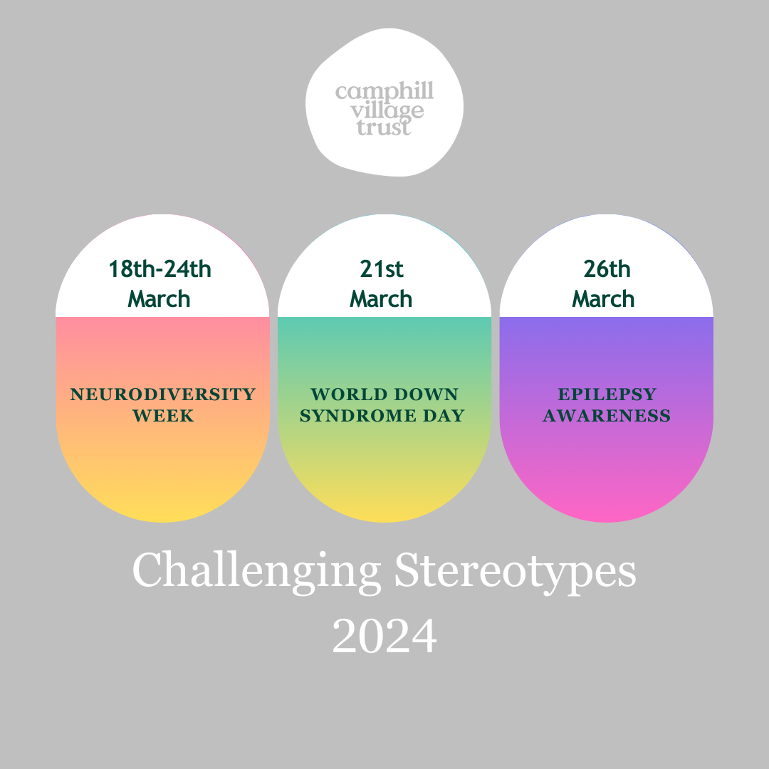 Challenging Stereotypes • Camphill Village Trust • Read our Blog